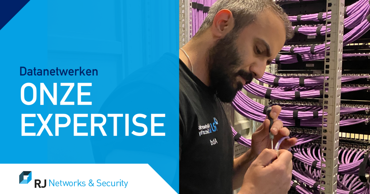 Diensten: Datanetwerken - RJ Networks & Security